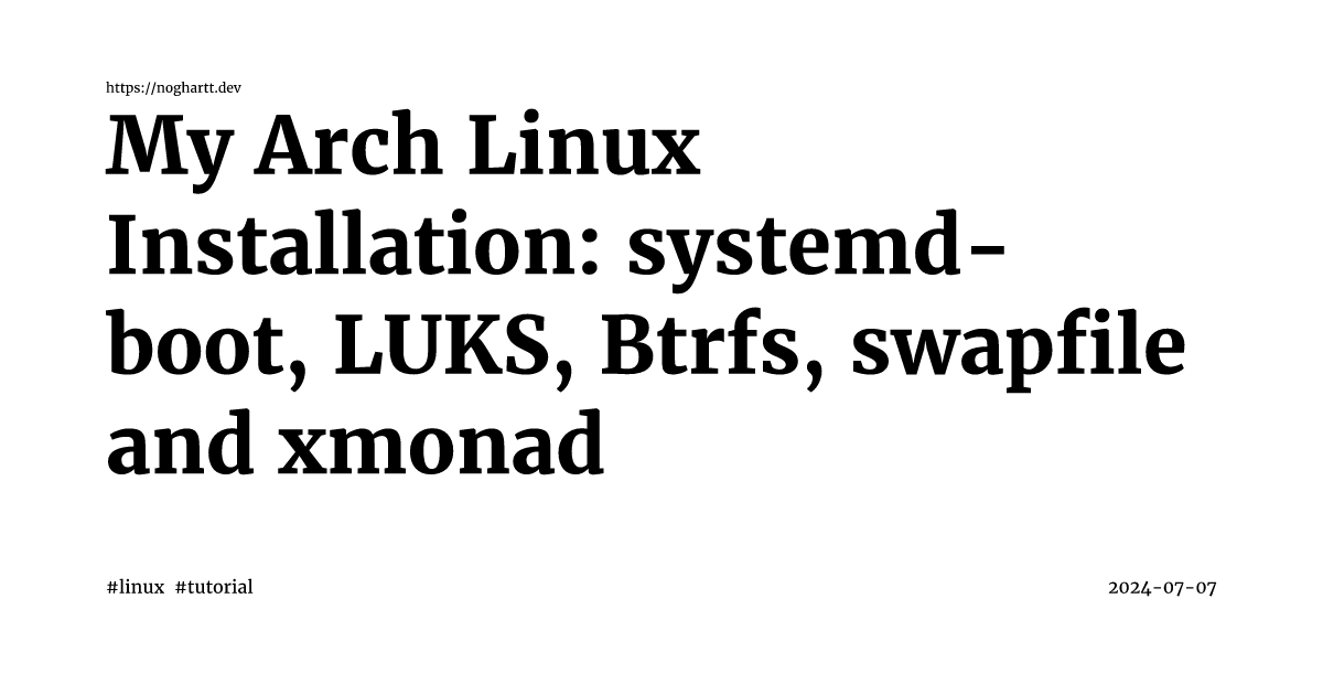 My Arch Linux Installation: systemd-boot, LUKS, Btrfs, swapfile and ...